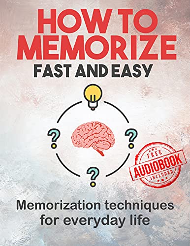 How to memorize fast and easily - Memorizeation techniques for everyday ...