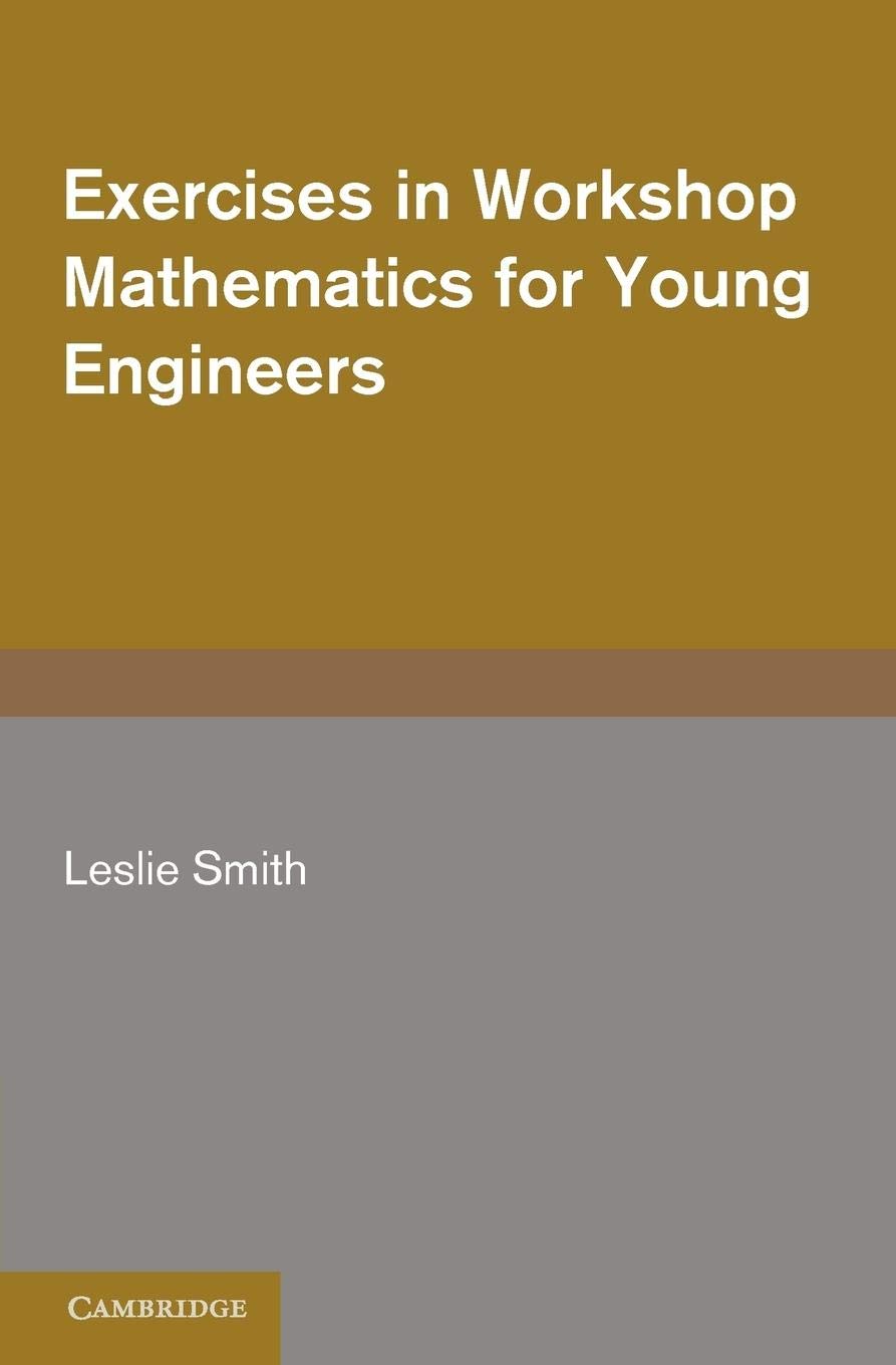 Amazon.com: Exercises in Workshop Mathematics for Young Engineers ...