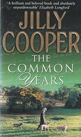 The Common Years: Amazon.co.uk: Cooper OBE, Jilly: 9780552146630: Books
