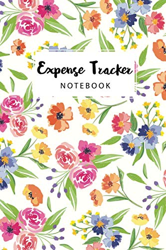Expense Tracker Notebook: Flower Colorful Cover - Daily Expense Tracker ...
