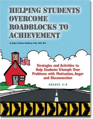 Helping Students Overcome Roadblocks to Achievement: Rawlinson, Regenia ...