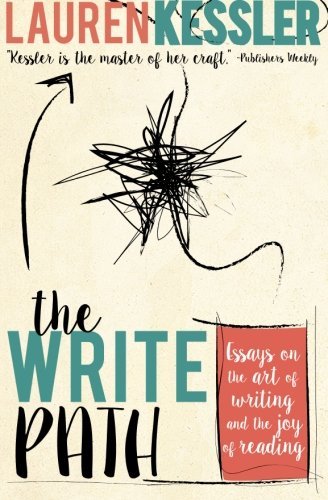 The Write Path: Essays on the art of writing and the joy of reading by ...