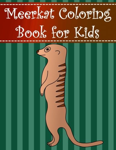 Meerkat Coloring Book for Kids: Big, simple and easy meerkat coloring ...