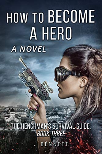 Amazon.com: How to Become a Hero (The Henchman's Survival Guide Book 3 ...