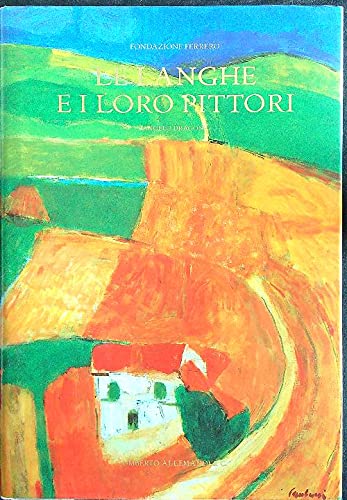 Amazon.com: Le Langhe e i loro pittori: 9788842208679: Angelo Dragone