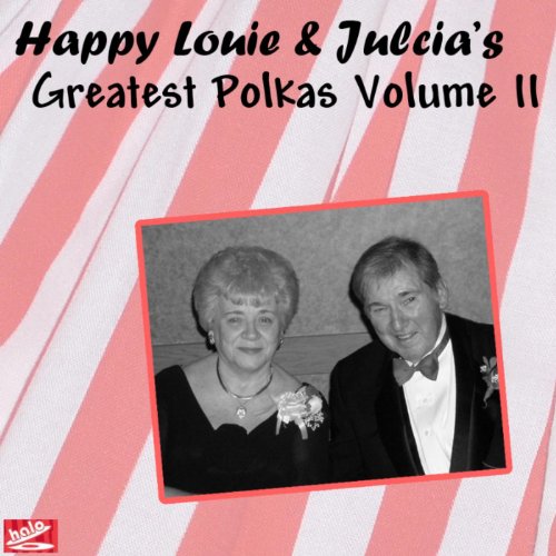 Play Happy Louie And Julcias Greatest Polkas Volume 2 by Happy Louie ...