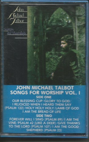 John Michael Talbot - Songs for Worship, Volume 1 (CASSETTE) - Amazon ...