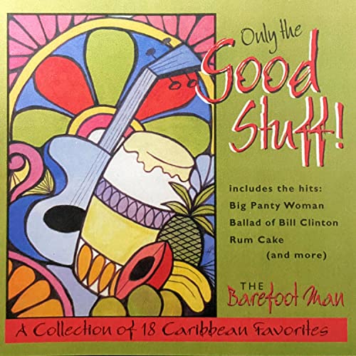 Amazon.com: Only The Good Stuff : The Barefoot Man: Digital Music