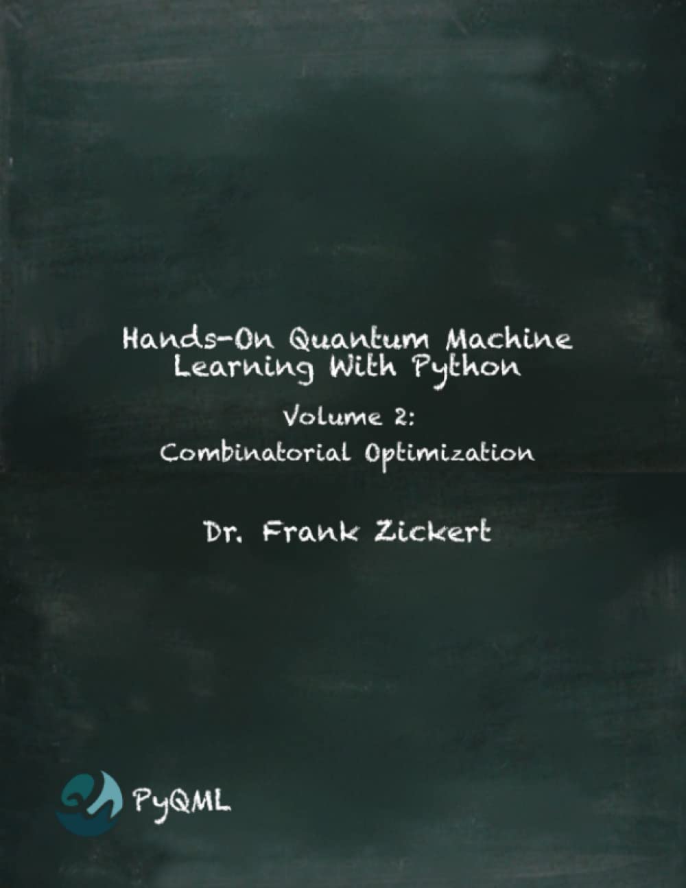 Hands On Quantum Machine Learning With Python Volume 2 Combinatorial Optimization