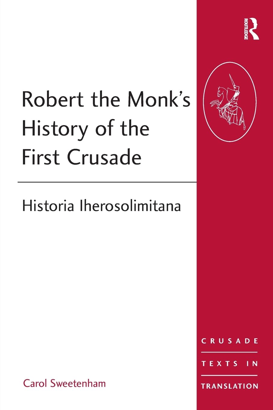 Amazon.com: Robert the Monk's History of the First Crusade (Crusade ...