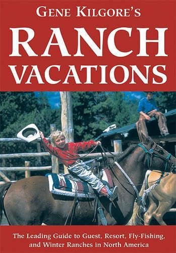 Gene Kilgore's Ranch Vacations: Kilgore, Gene: 9781566917711: Amazon ...