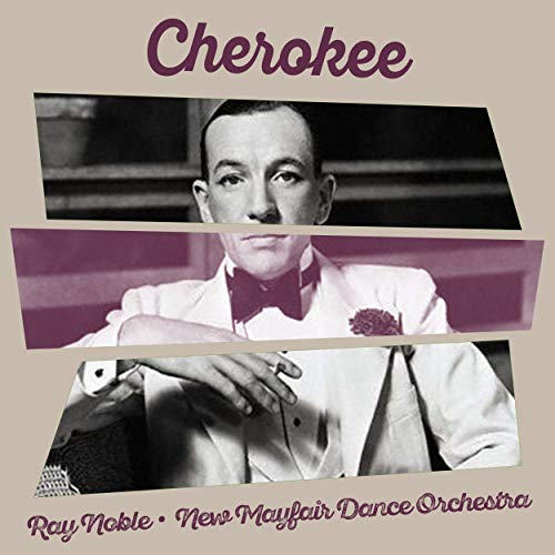 Amazon.com: Cherokee : Ray Noble: Digital Music