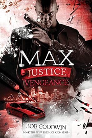 Amazon.com: Max Justice: Vengeance: A Tale of Death, Drugs & Deception ...