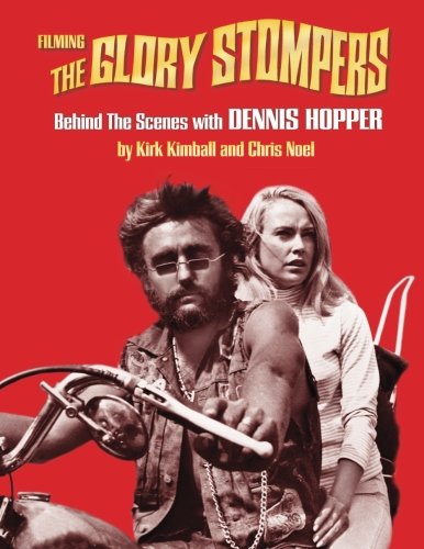 Filming The Glory Stompers: Behind The Scenes with DENNIS HOPPER ...