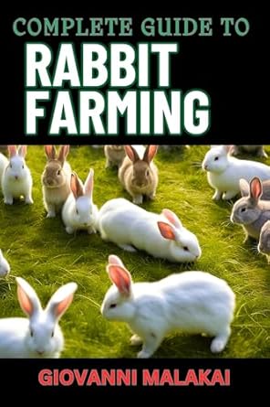 COMPLETE GUIDE TO RABBIT FARMING: Expert Tips For Sustainable Breeding ...