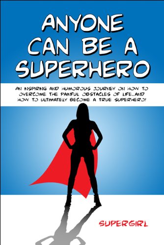 Amazon.com: Anyone Can Be a Superhero: An Inspiring and Humorous ...