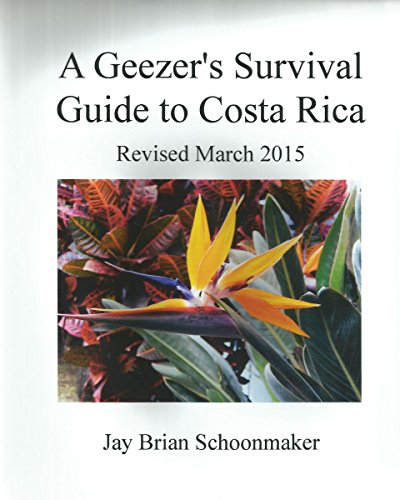 Amazon.com: A Geezer's Survival Guide to Costa Rica eBook : Schoonmaker ...