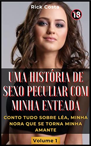Br Ebooks Kindle Uma História De Sexo Peculiar Com Minha
