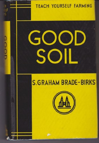 Good Soil: S Graham Brade Birks: Amazon.com: Books