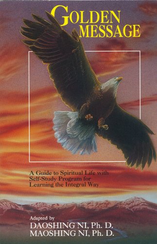 Golden Message: A Guide to Spiritual Life with Self-Study Program for ...
