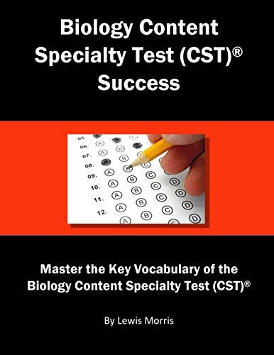 Biology Content Specialty Test (CST) Success: Master the Key Vocabulary ...