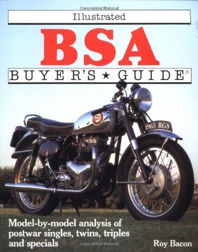 Illustrated BSA Buyer's Guide: Model-By-Model Analysis of Postwar ...