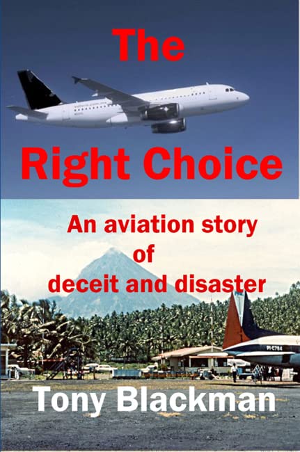 The Right Choice: An aviation story of deceit and disaster (A Peter ...
