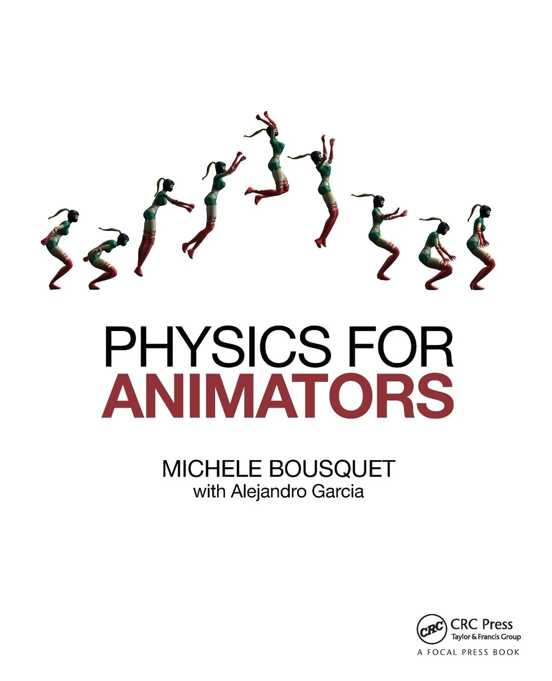 Amazon.com: Physics for Animators: 9780415842976: Bousquet, Michele: Books
