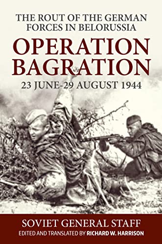 Amazon.com: Operation Bagration, 23 June-29 August 1944: The Rout Of The German Forces In ...