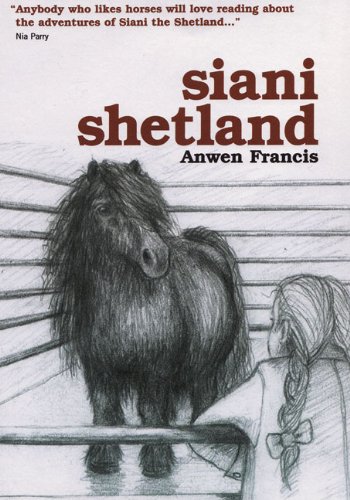 Shani The Shetland Pony: Amazon.co.uk: Anwen Francis: 9781905762620: Books