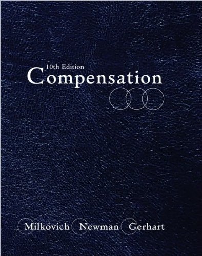Compensation (text only)10th (Tenth) edition by G.Milkovich byJ. Newman ...