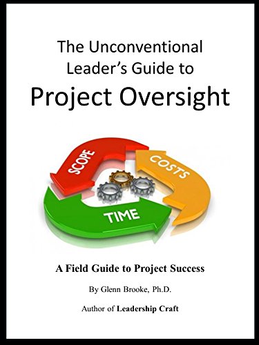 Amazon.com: The Unconventional Leader's Guide to Project Oversight: A ...