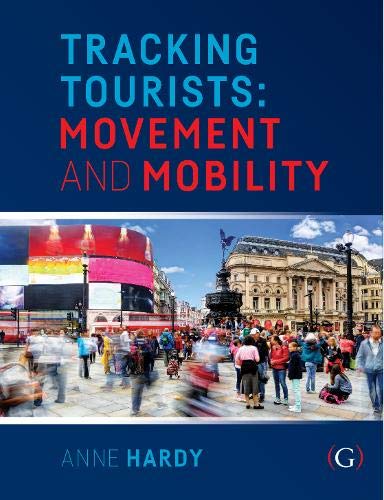 Buy Tracking Tourists: Movement and Mobility Book Online at Low Prices ...