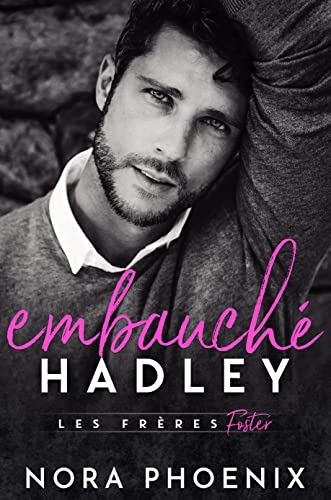Amazon.com: Embauché: Hadley (Les Frères Foster t. 2) (French Edition ...