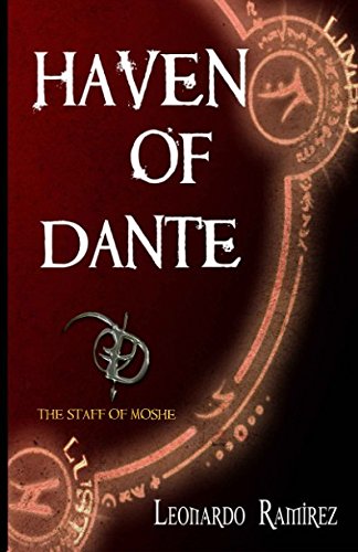 Haven of Dante: The Staff of Moshe: Ramirez, Leonardo, Fisher, Davy ...
