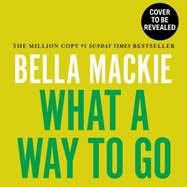 What a Way to Go (Audio Download): Bella Mackie, The Borough Press ...