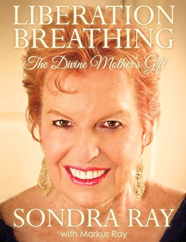 [Liberation Breathing: The Divine Mother's Gift] [By: Ray, Sondra] [May ...