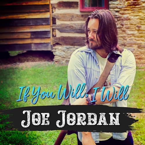 If You Will, I Will by Joe Jordan on Amazon Music - Amazon.com