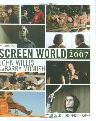 Screen World, Vol. 59: The Films of 2007: Willis, John, Monush, Barry ...