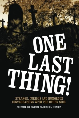 Amazon.com: One Last Thing: Strange, curious and humorous conversations ...