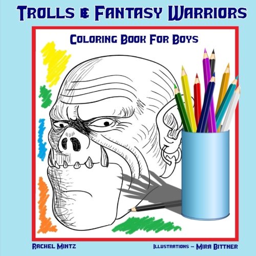 Amazon.com: Trolls & Fantasy Warriors - Coloring Book For Boys: Fantasy ...