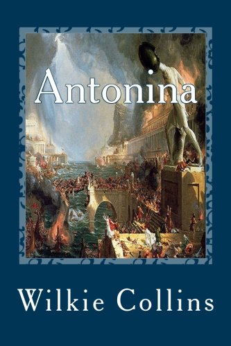 Antonina: Or the Fall of Rome (Annotated): Collins, Wilkie, Bookshelf ...