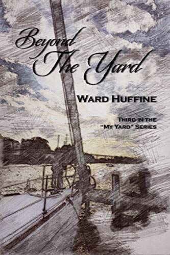 Amazon.com: Beyond The Yard (My Yard Book 3) eBook : Huffine, Ward ...