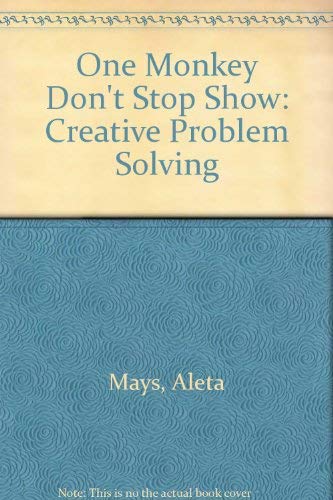Buy One Monkey Don't Stop Show: Creative Problem Solving Book Online at ...