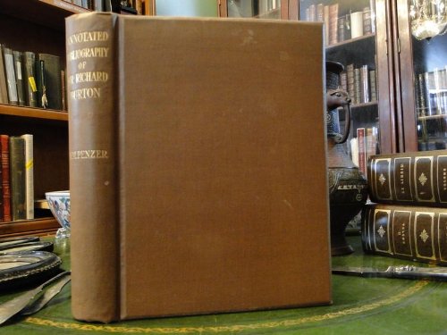 An Annotated Bibliography of Sir Richard Francis Burton: Penzer, Norman ...