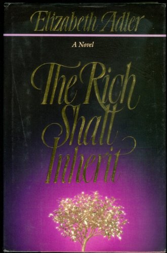 Rich Shall Inherit: Adler, Elizabeth: 9780385297271: Amazon.com: Books