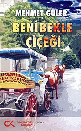Amazon.com: Beni Bekle Cicegi: 9786055525514: Mehmet Guler: Books