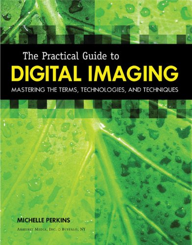 The Practical Guide to Digital Imaging: Mastering the Terms ...