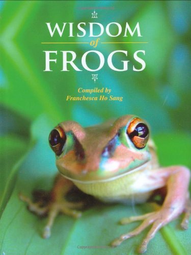 Wisdom of Frogs (The Wisdom of Animals): Sang, Franchesca Ho ...