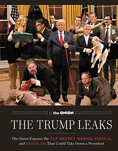 Amazon.com: The Trump Leaks: The Onion Exposes the Top Secret Memos ...
